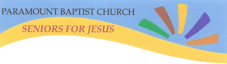 Seniors for Jesus Luncheon - Paramount Baptist Church